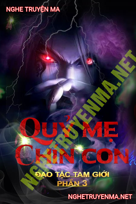 Truyện Ma Quỷ Mẹ Chín Con Mp3 - Truyện Ma Nguyễn Huy