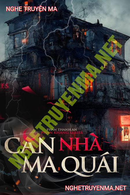 Truyện Ma Căn Nhà Ma Quái Mp3 - Truyện Ma Nguyễn Huy