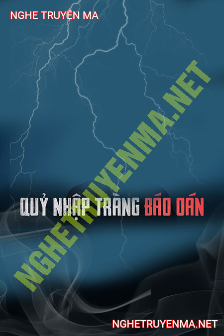 Truyện Ma Quỷ Nhập Tràng Trả Oán Mp3 - Truyện Ma Audio Hay Nhất