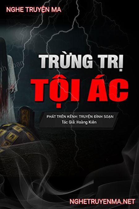 Truyện Ma Trừng Trị Tội Ác Mp3 - Truyện Ma Audio Hay Nhất
