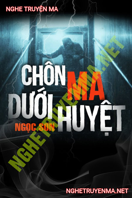 Truyện Ma Chôn Ma Dưới Huyệt Mp3 - Truyện Ma Audio Hay Nhất